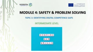 GoDigital Project: module 4 - Digital Safety and Problem Solving | PPT