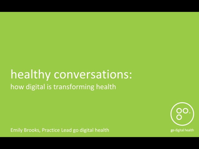 healthy conversations: how digital is transforming health | PPT