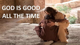 God is good | PPTX