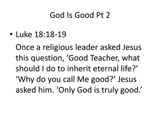 God is good pt 2 | PPTX