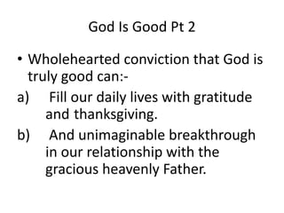 God is good pt 2 | PPTX