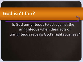 God Isn’t Fair - Romans 3:1-20 | PPTX