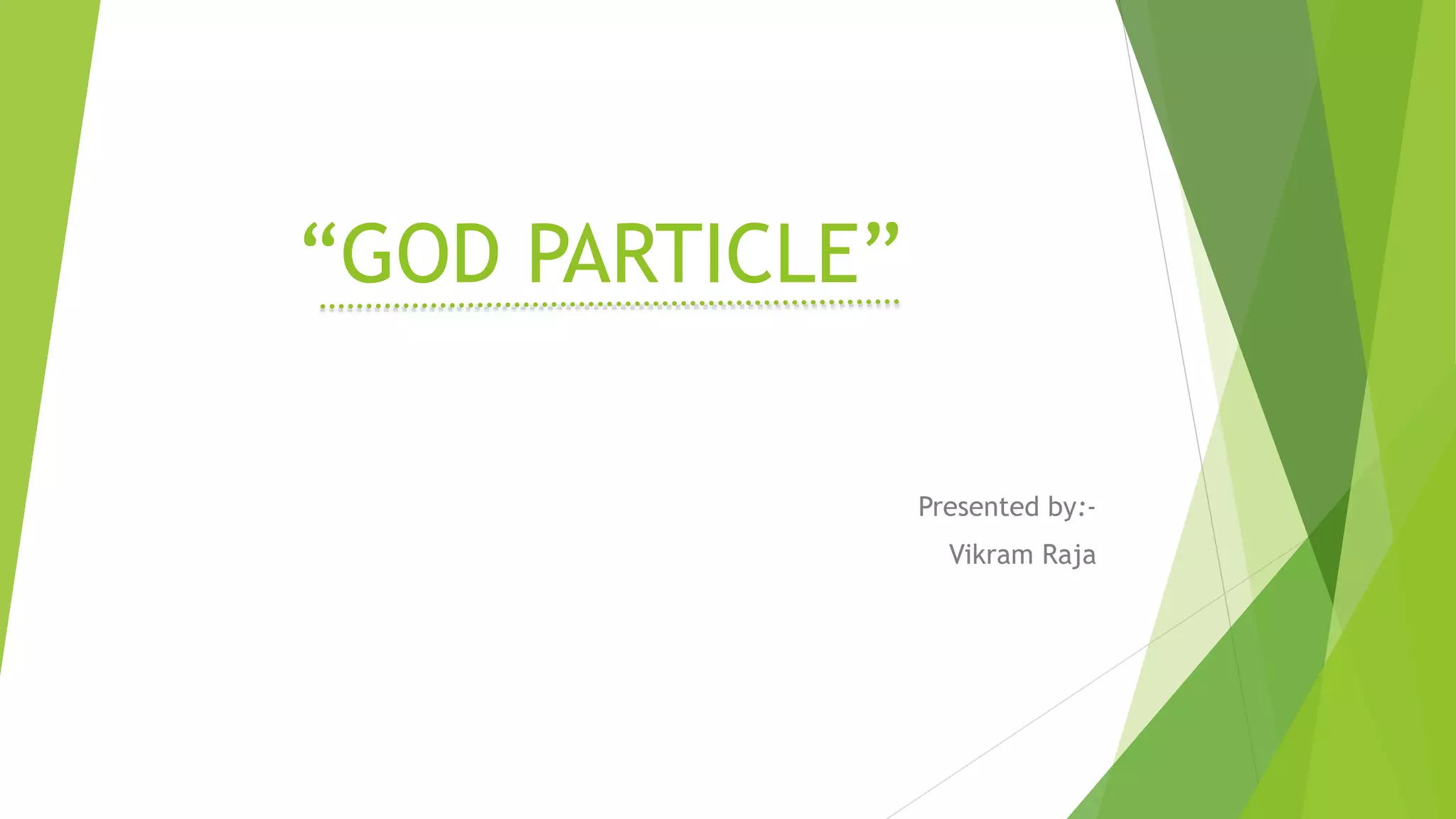 God particle | PPTX