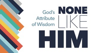 God's attribute of wisdom | PPT | Free Download