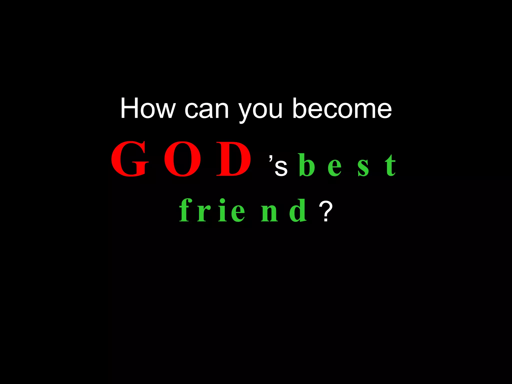 Gods Best friend | PPT