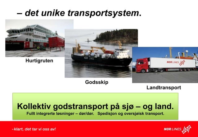 Gods fergen fremtidens kysttransport nor lines 280513 | PPT