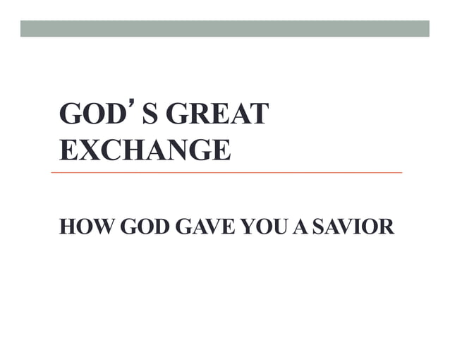 God's great exchange slides | PDF | Christianity | Religion & Spirituality