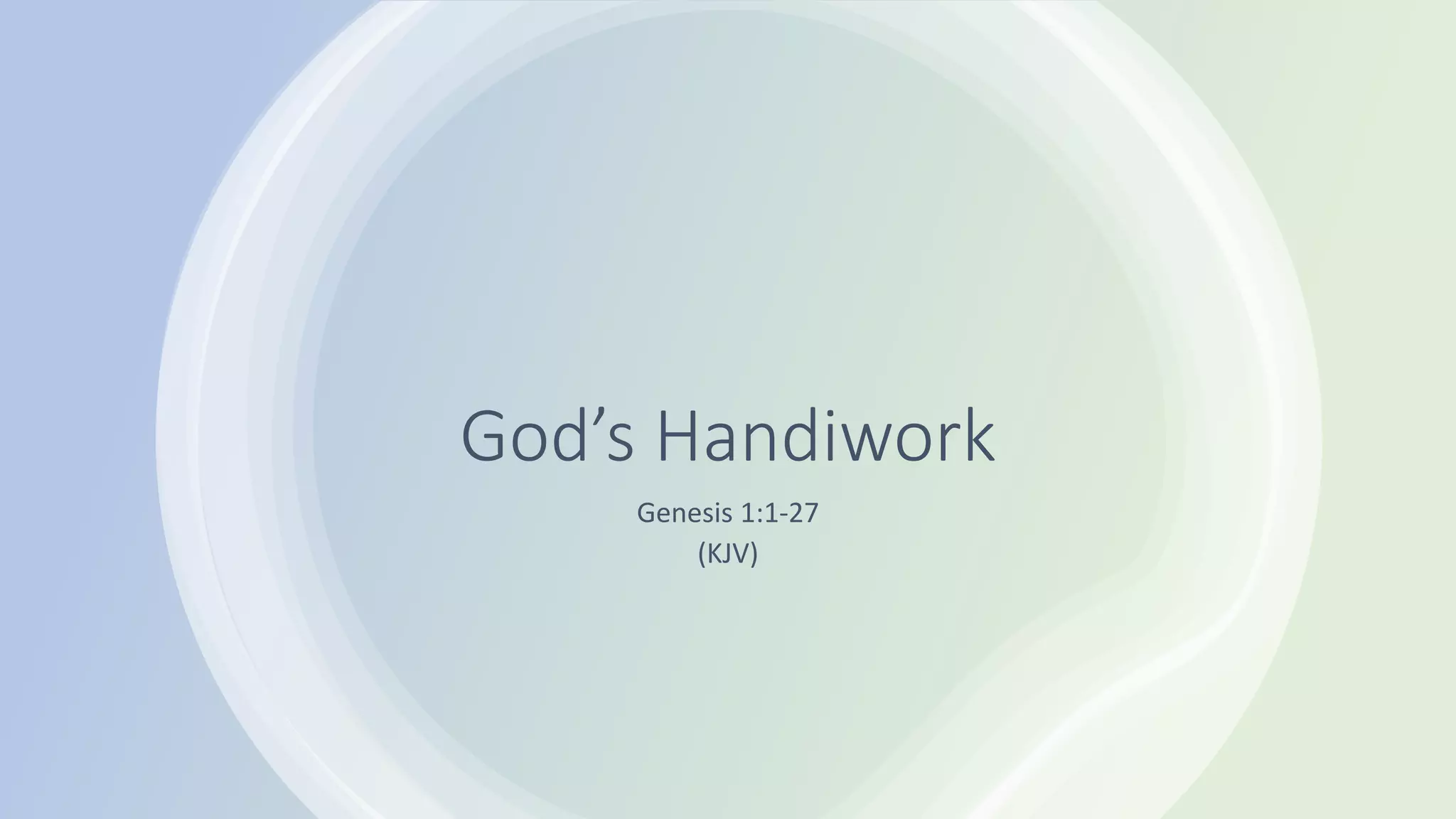 God’s Handiwork-PowerPoint.pptx | Christianity | Religion & Spirituality