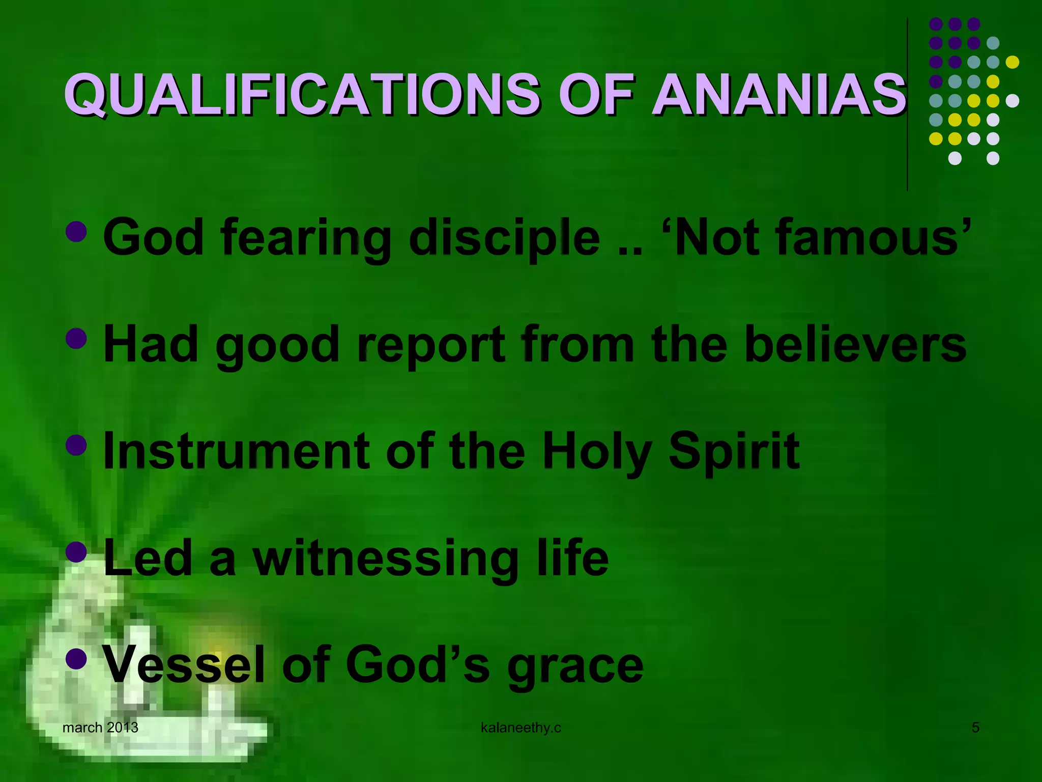 Ananias the instrument of God in Saul's conversion | PPT