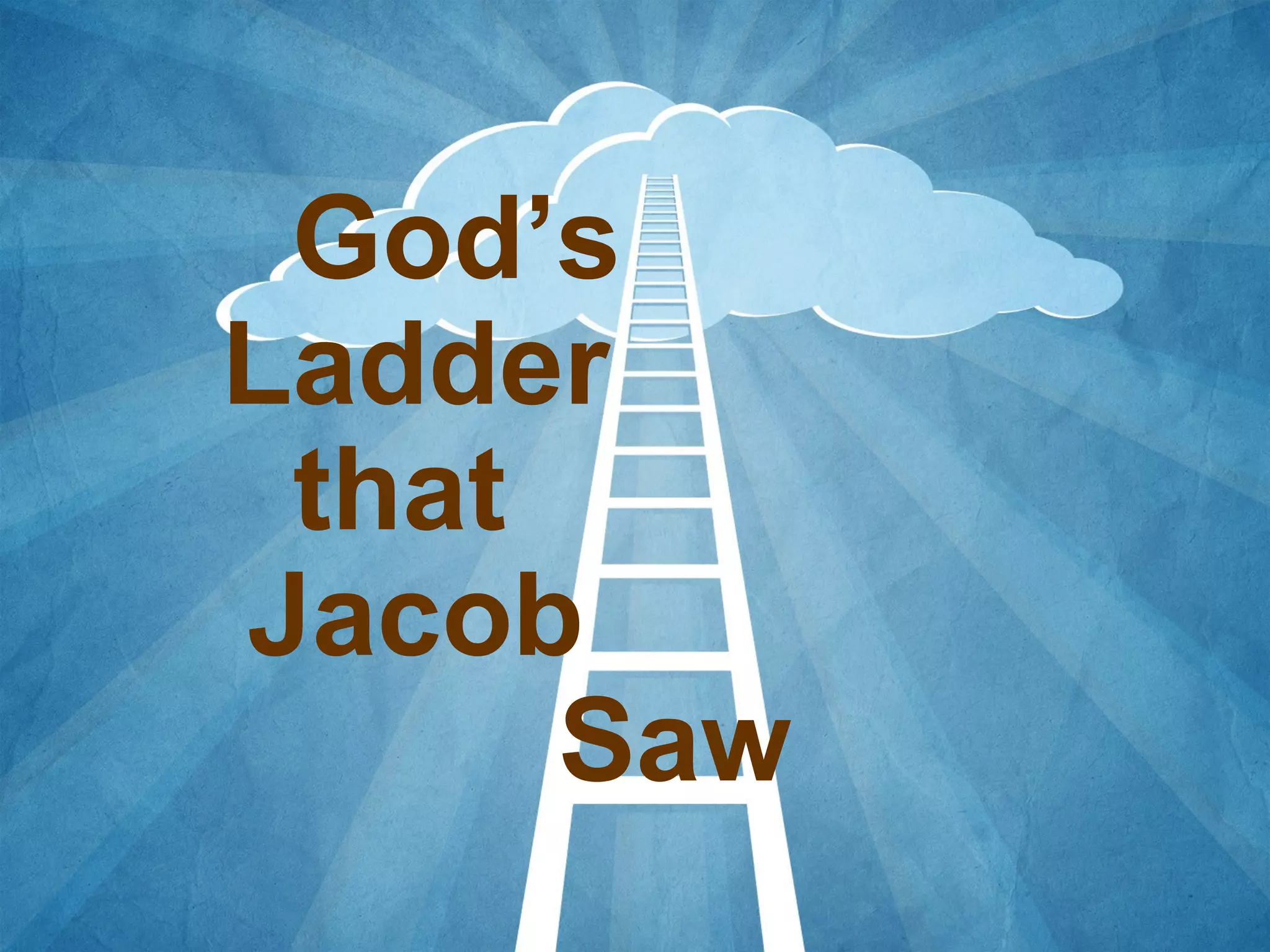 God's ladder that jacob saw | PPT