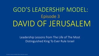 God's Leadership Model - Part 3 - David of Jerusalem | PDF