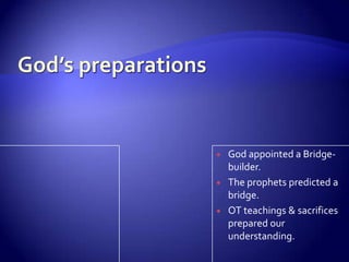 God's love built a bridge from God to you | PPTX