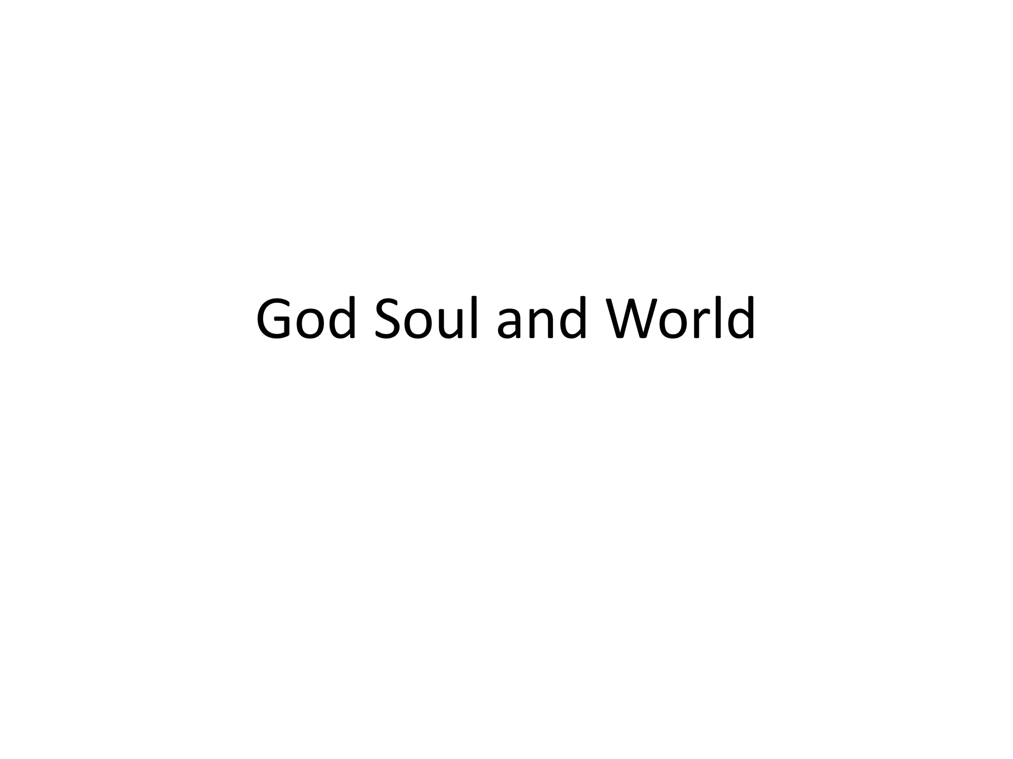 God soul and world | PPT