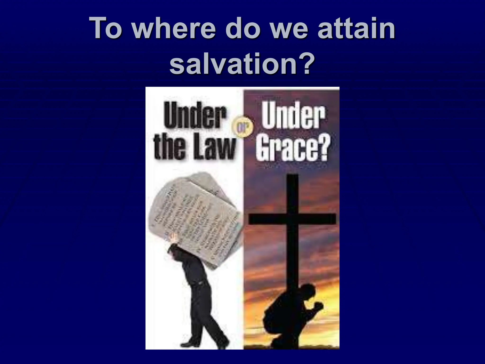 God's Salvation through grace and lawsss | PPT | Christianity ...