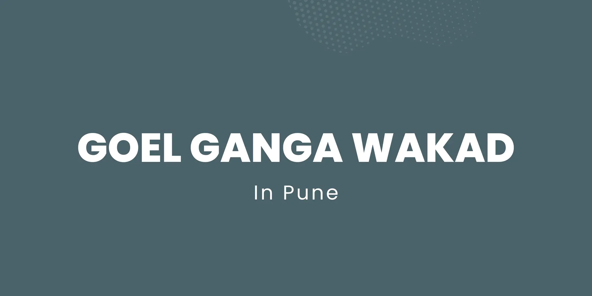 Goel Ganga Wakad Pune - Homes with Great Views | PDF