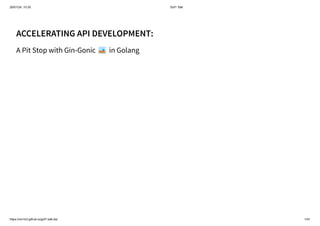 Accelerating API Development: A Pit Stop with Gin-Gonic in Golang-Slide.pdf