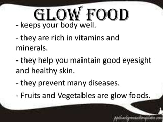 Go, glow, and grow food | PPT