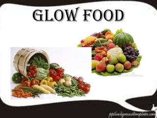 Go, glow, and grow food | PPT | Nutrition | Healthy Living