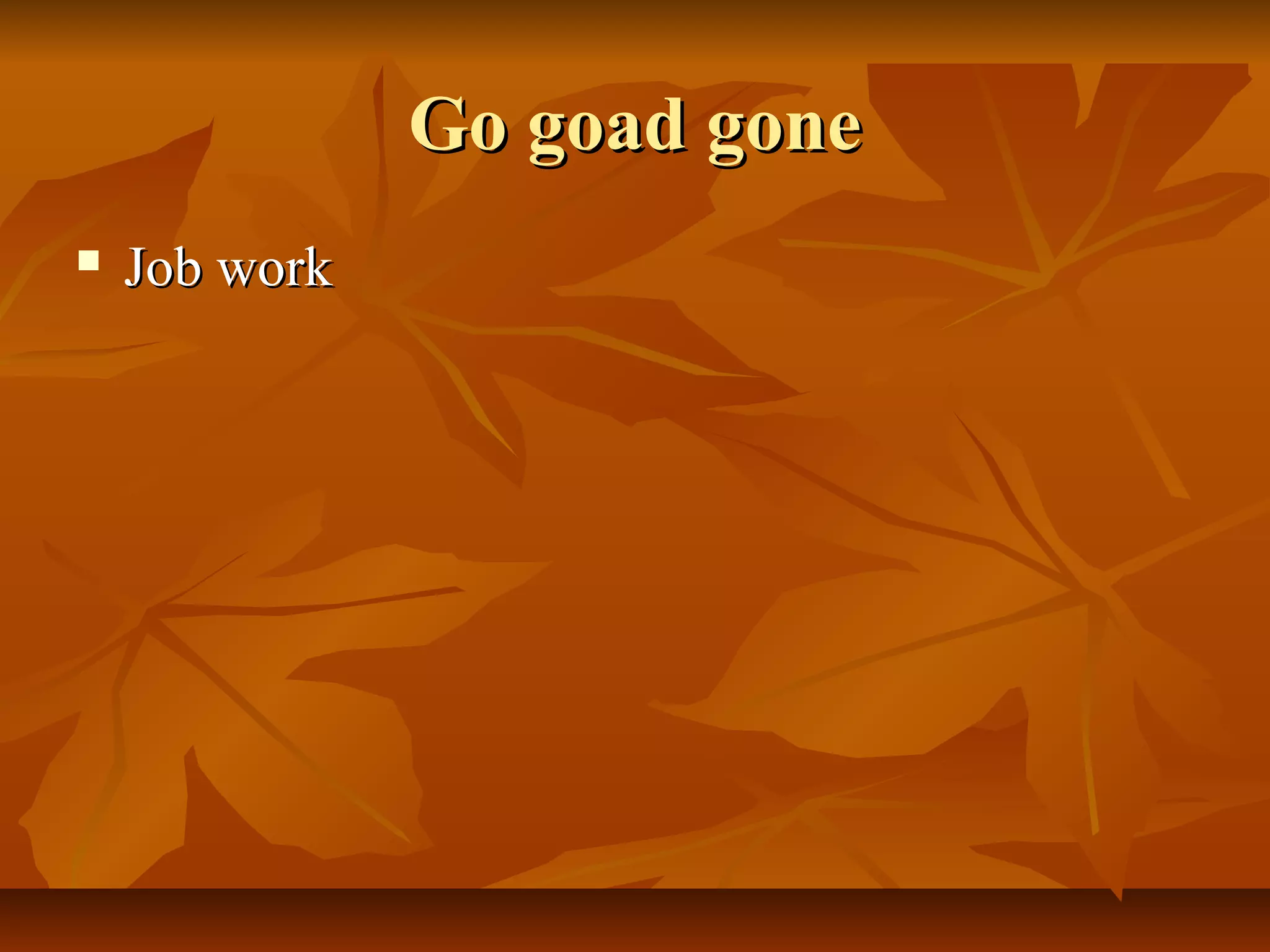 Go goad | PPT