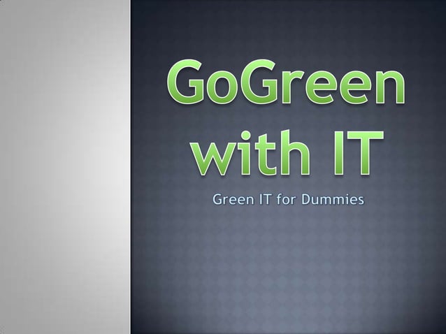 GoGreen IT tips | PPTX