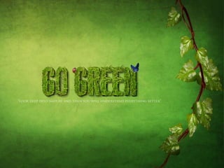 Go green | PPT