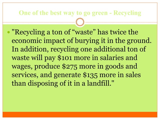 Go green presentation | PPTX | Environmental Services Industry | Industries