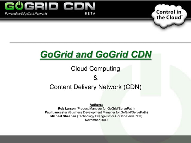 GoGrid CDN - Webinar about GoGrid's Content Delivery Network | PPT