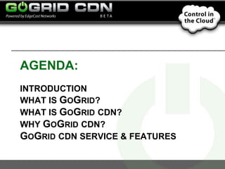 GoGrid CDN - Webinar about GoGrid's Content Delivery Network | PPT