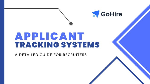 Applicant Tracking Systems: A Detailed Guide for Recruiters | PPT