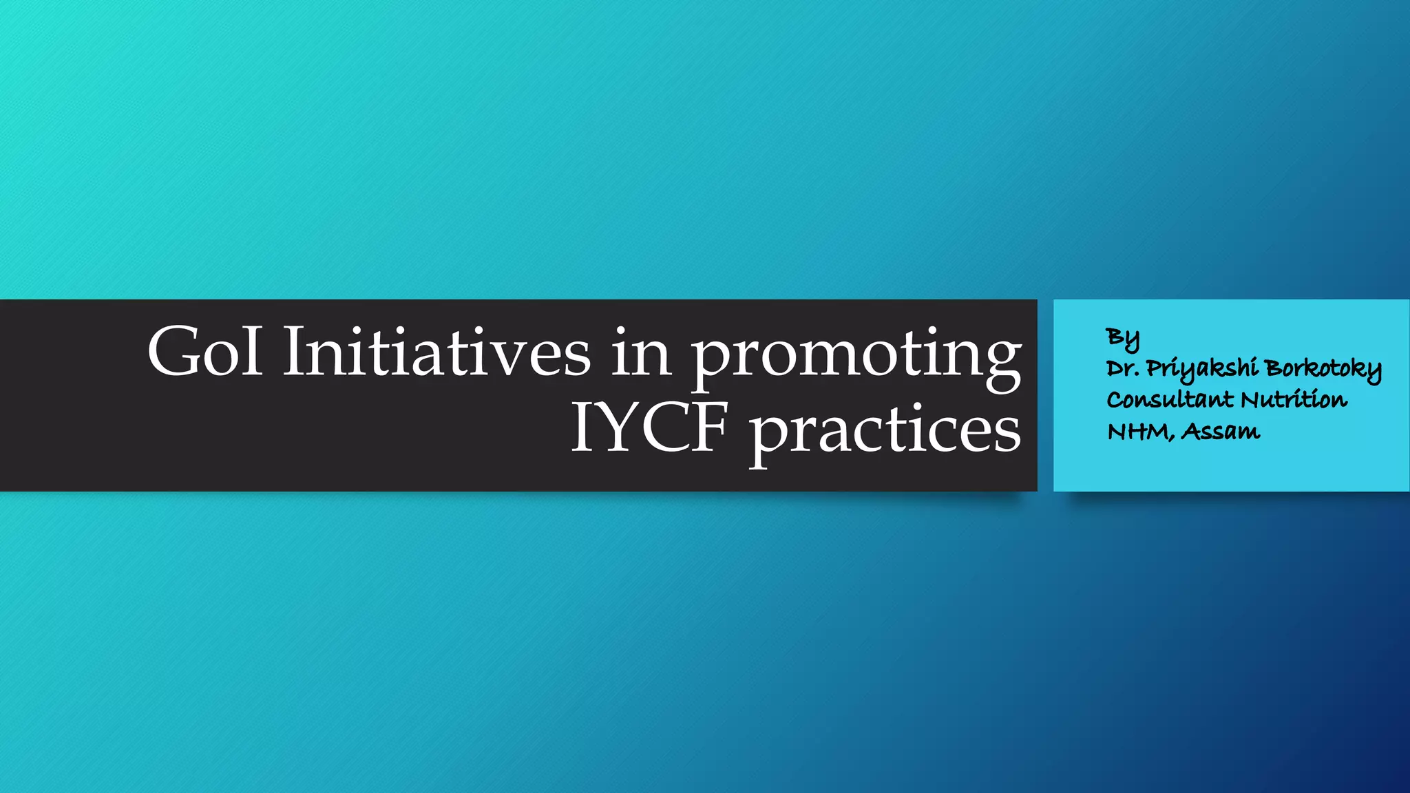 Goi initiatives in promoting IYCF practices | PDF