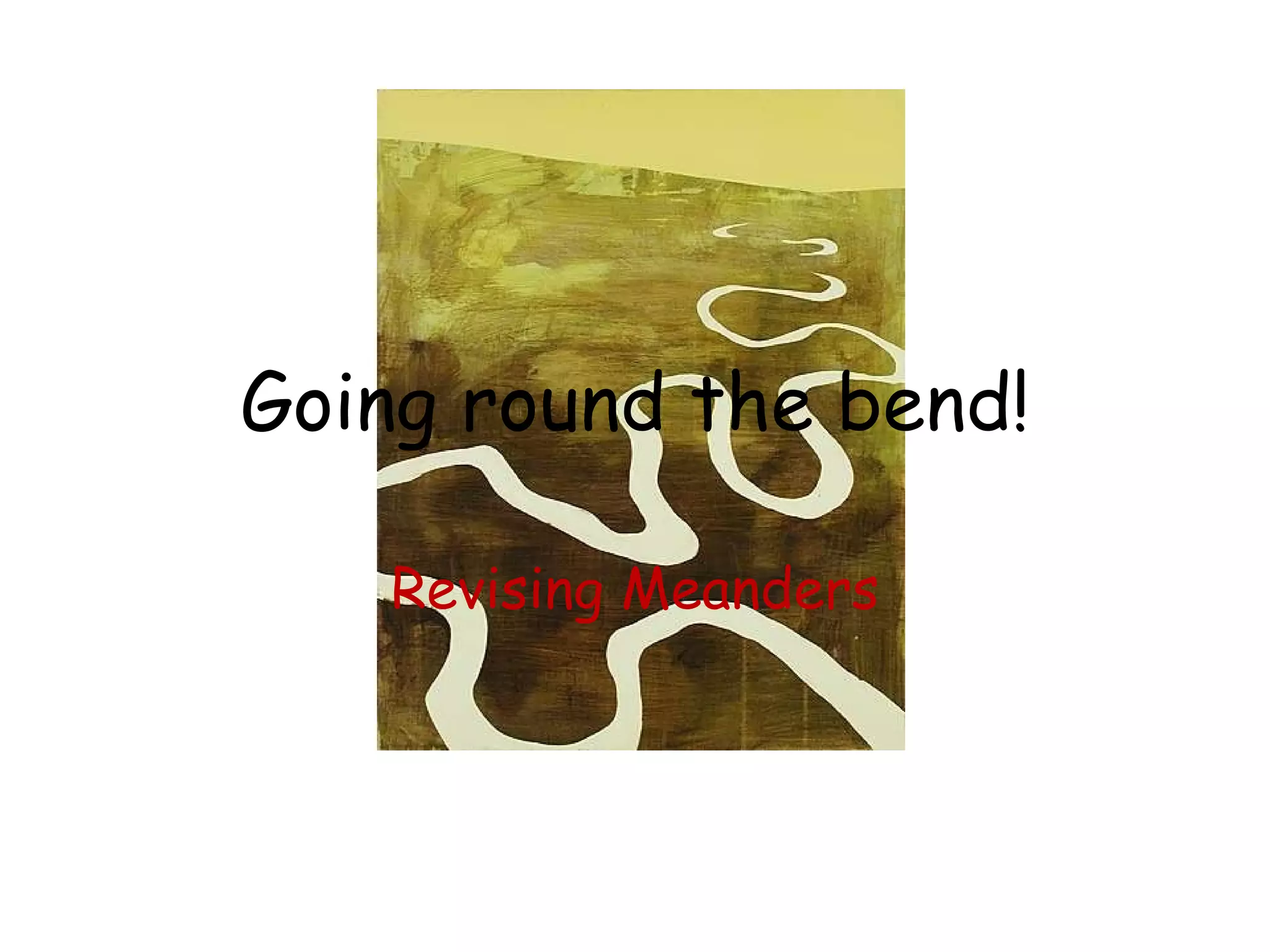 Going Around The Bend | PPT