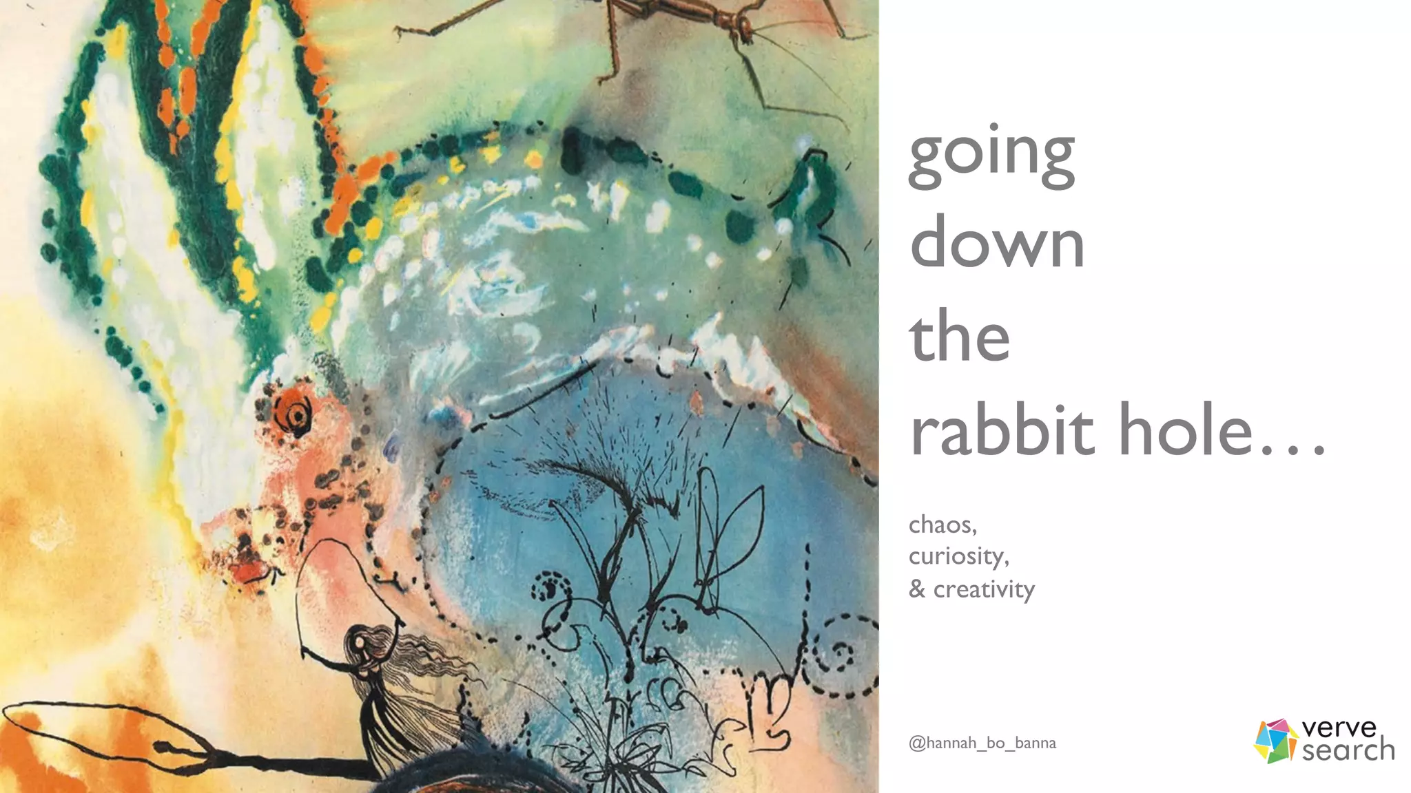 Going Down the Rabbit Hole - Chaos, Curiosity & Creativity (The ...