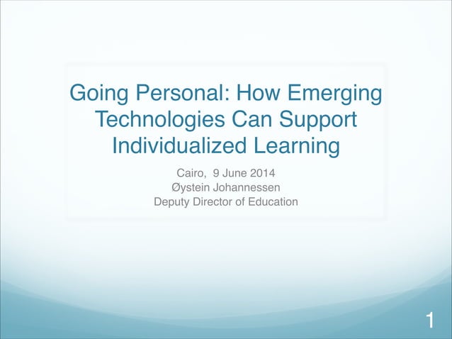 Going personal - How Emerging Technologies Can Support Individualized ...