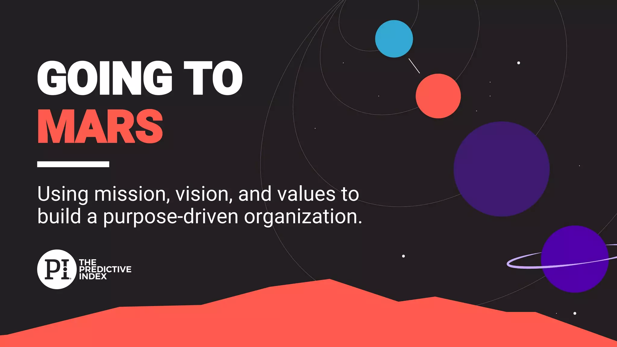 [Webinar] Going to mars: using mission, vision, and values | PPT