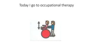 Going to occupational therapy social story | PPTX | Physical Therapy ...