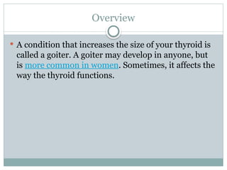 Goiter.pptx A brief description about goiter | PPTX