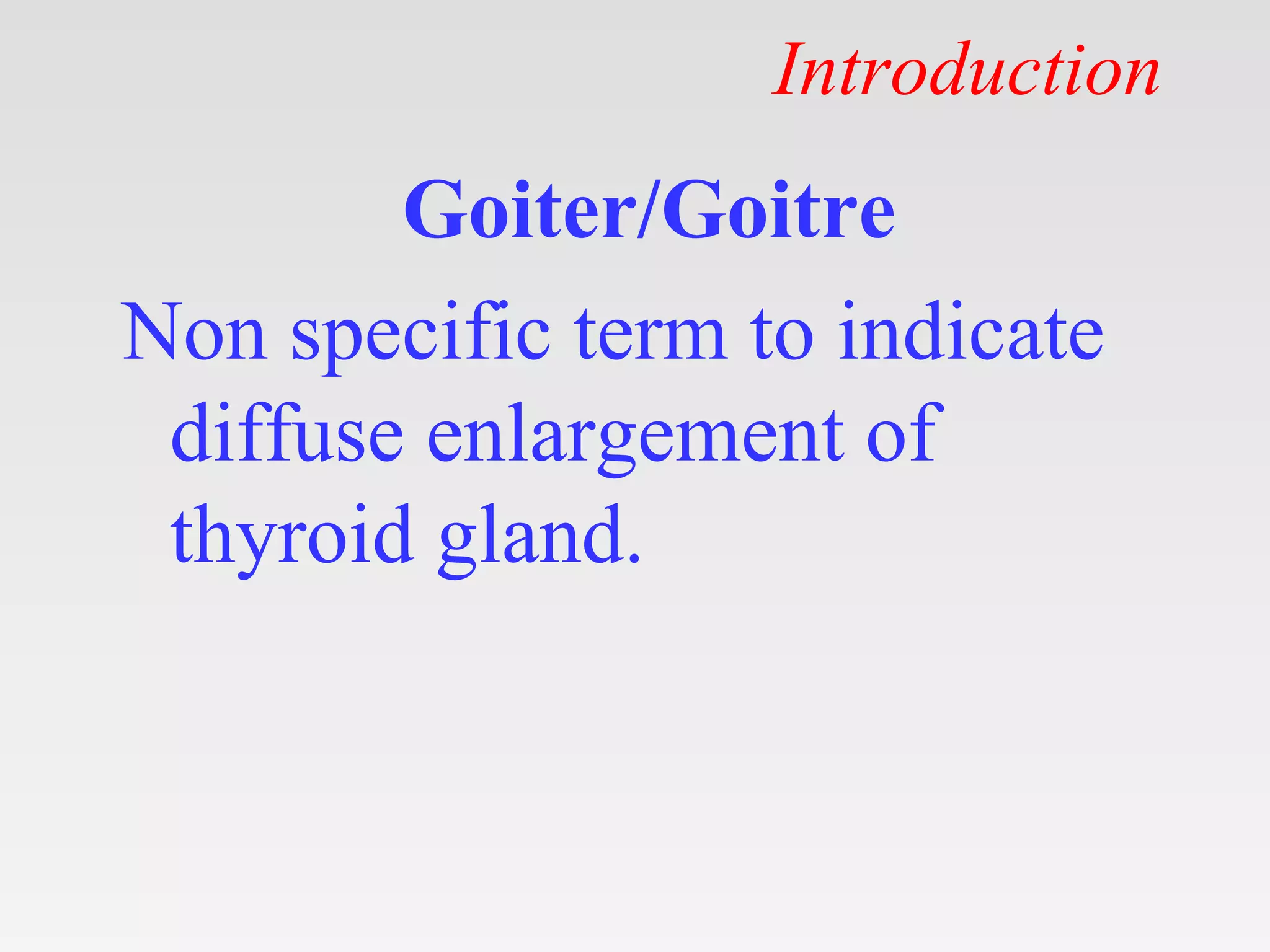 Goiter defination ,pathogenesis,classification.pptx