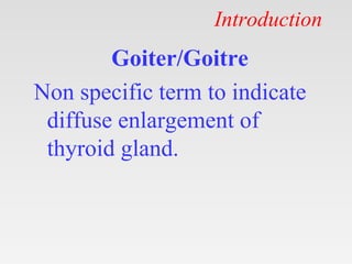 Goiter defination ,pathogenesis,classification.pptx