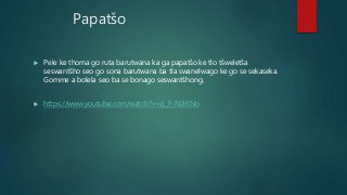 GO Ithuta ka papatšo2222.pptx