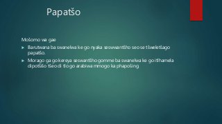 GO Ithuta ka papatšo2222.pptx