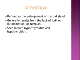 Goitre | PPTX | Thyroid Disorders | Endocrine and Metabolic Diseases