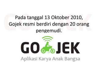 Gojek karya anak bangsa sejarah case study | PPTX