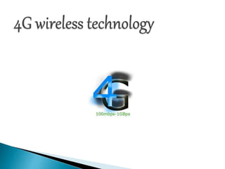 4G Wireless Technology | PPTX | Computer Networking | Computing