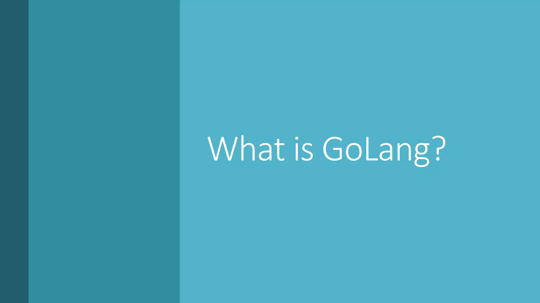 Introduction To Golang Ppt