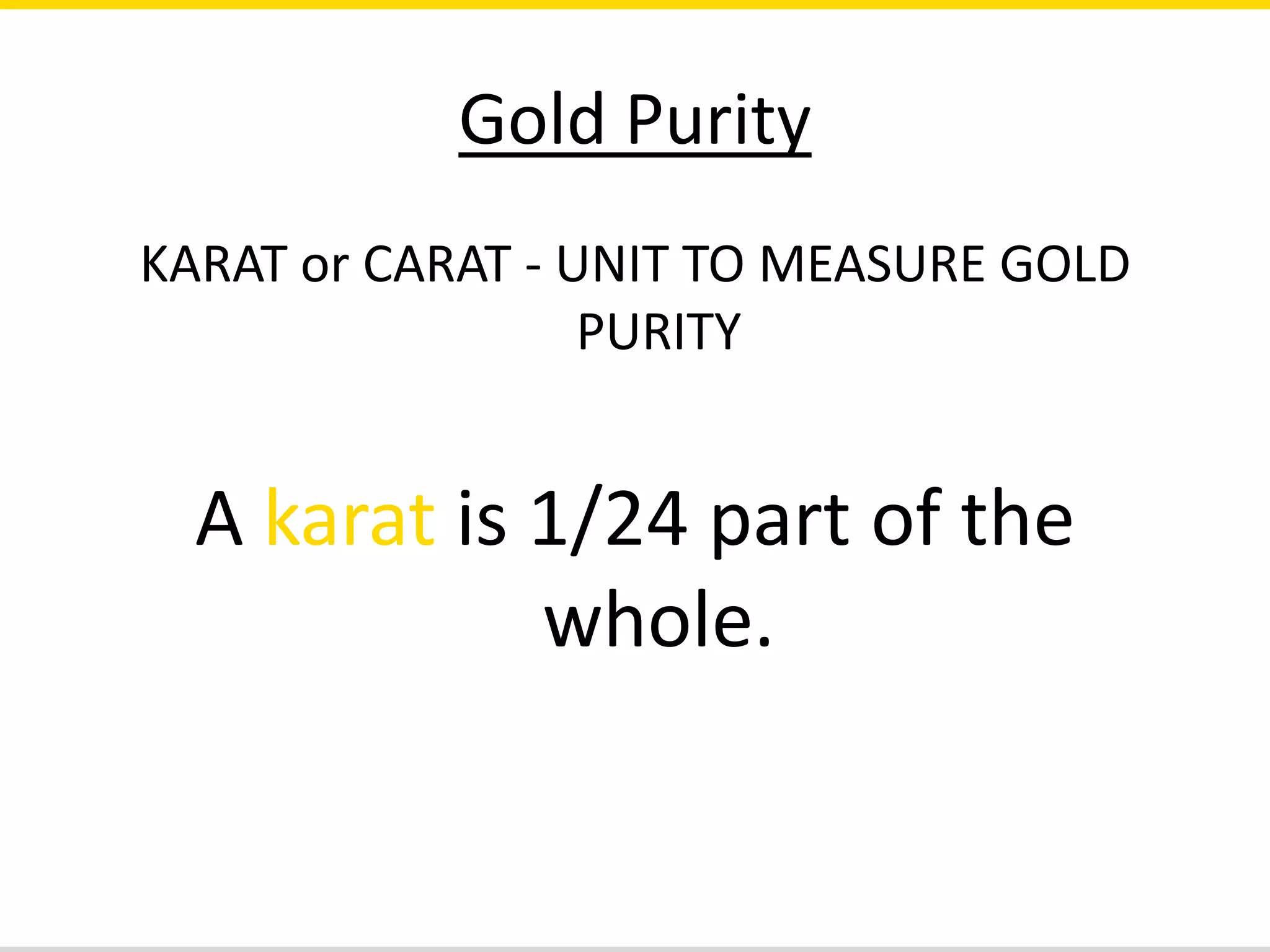 Gold and Silver Purity - What all These Numbers Mean | PPT