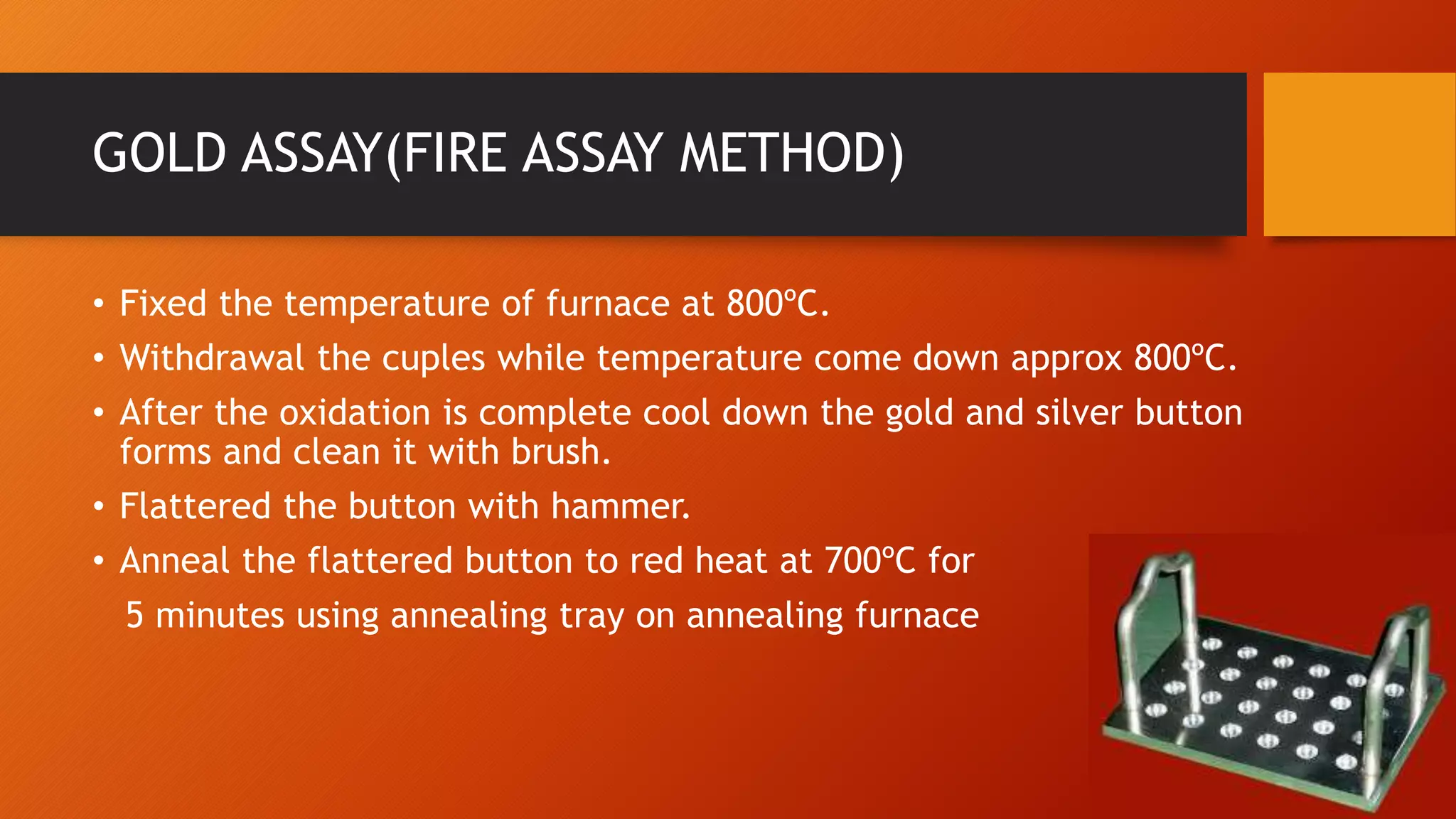 Gold assay(fire assay method) | PPTX