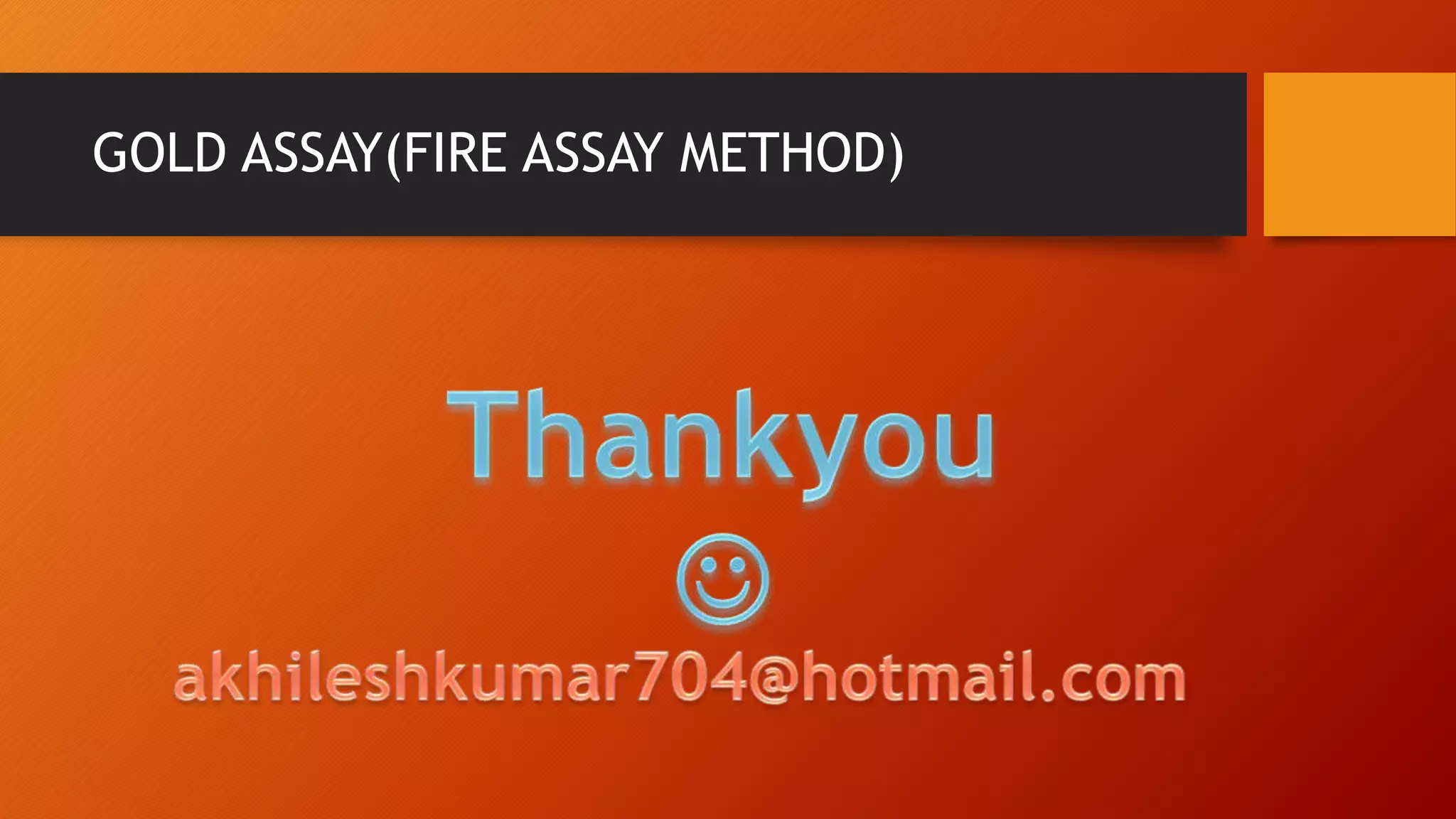 Gold assay(fire assay method) | PPTX