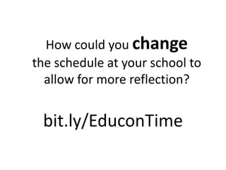 Scheduling Time For Reflection (EduCon 2.6) | PPTX | Educational ...
