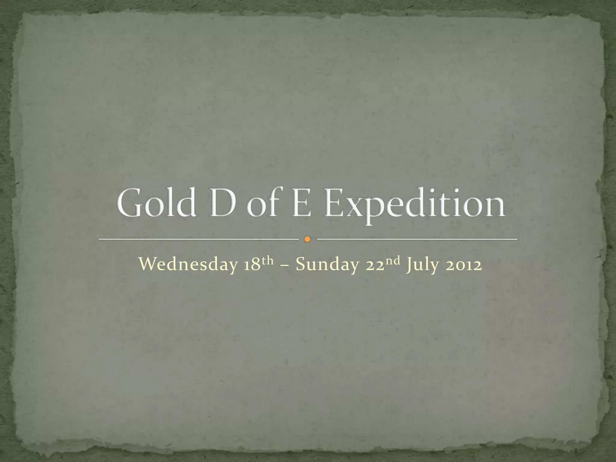 Gold D of E Expedition Presentation | PPTX