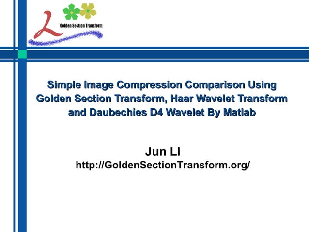 Image Compression Comparison Using Golden Section Transform, Haar Wavelet Transform and ...